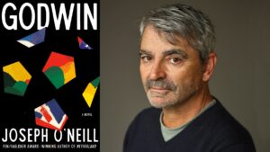 World Literature: Joseph O’Neill Shares “Godwin” - City of Asylum