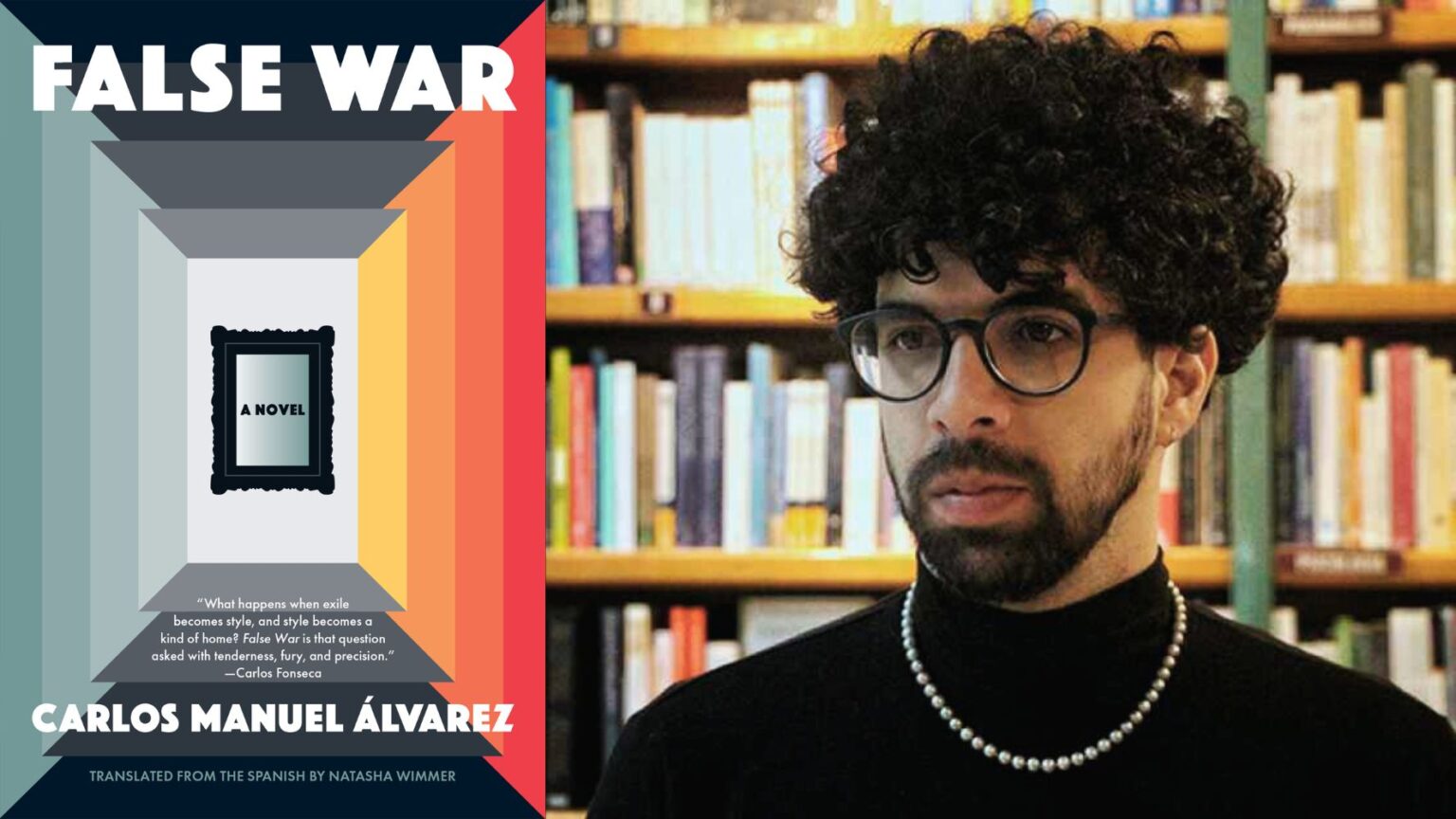World Literature: Carlos Manuel Álvarez's "False War" (with Translator ...
